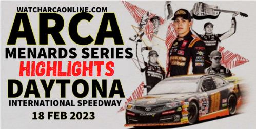 ARCA Daytona 200 HIGHLIGHTS 2023